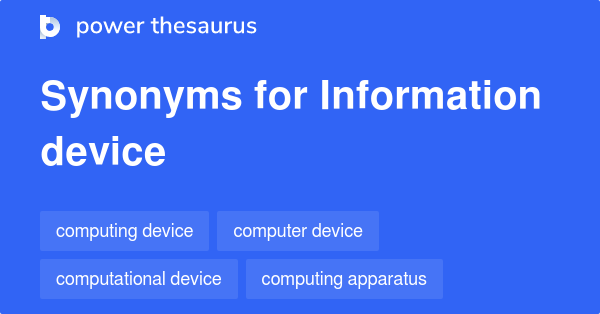 Information Device synonyms - 56 Words and Phrases for Information Device