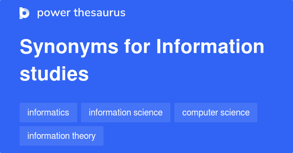 Information Studies synonyms - 56 Words and Phrases for Information Studies