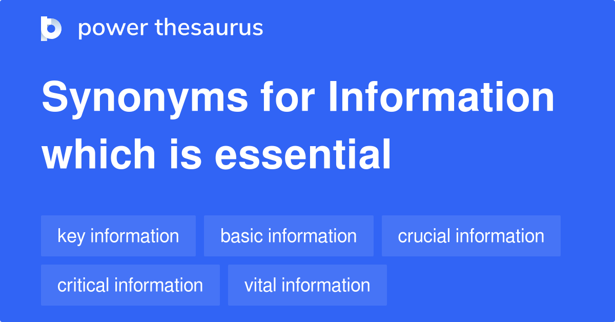 Information Which Is Essential synonyms - 86 Words and Phrases for ...