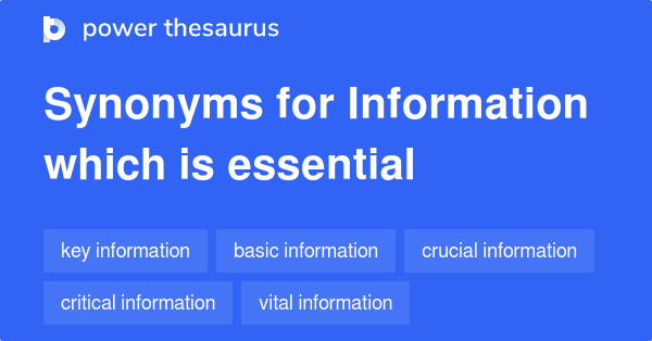 Information Which Is Essential synonyms - 86 Words and Phrases for ...