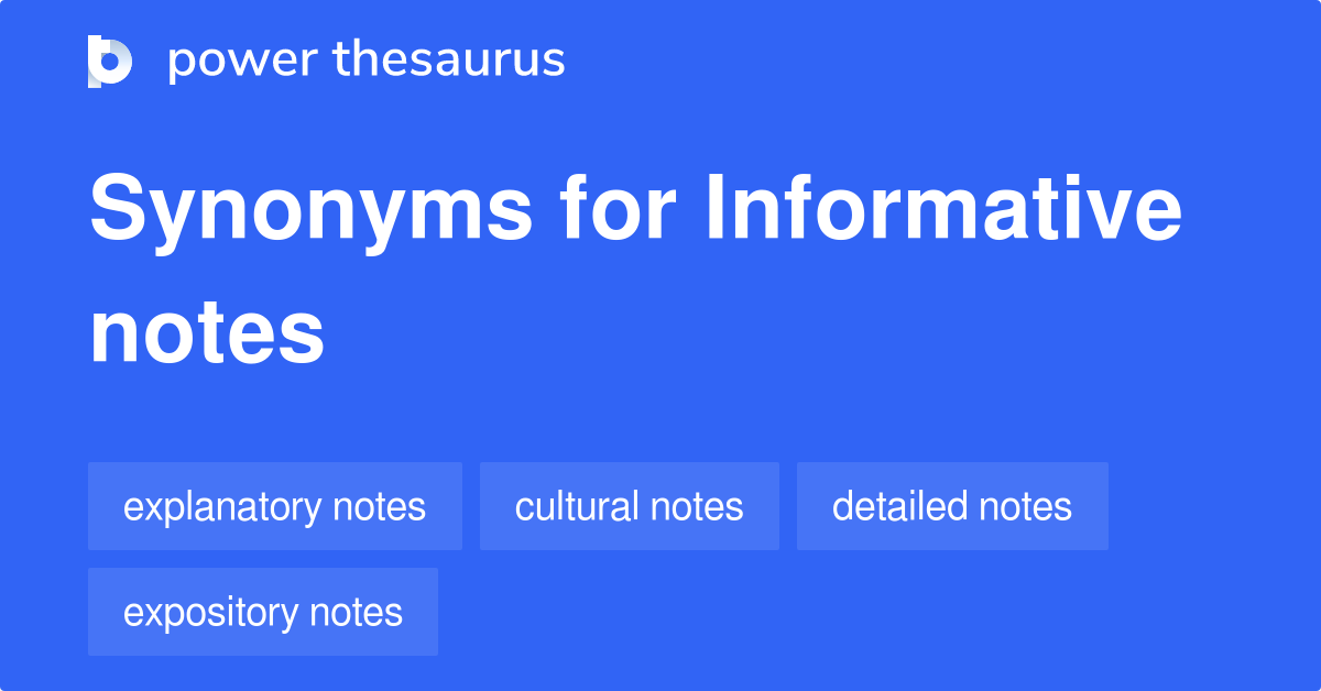 Informative Notes synonyms - 15 Words and Phrases for Informative Notes