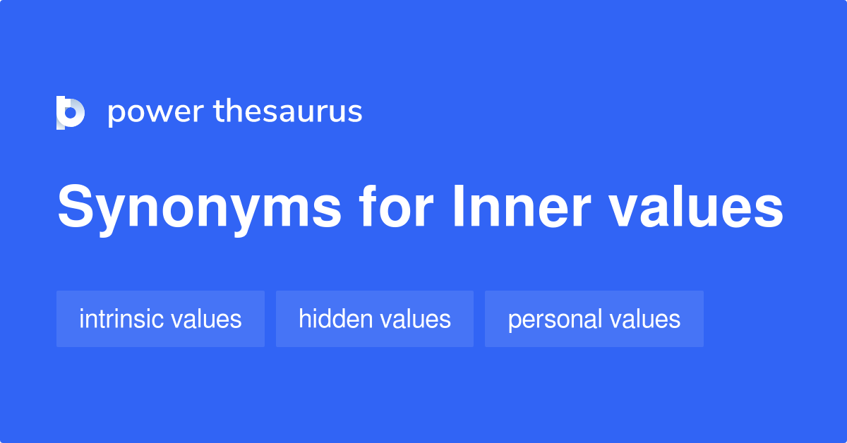 INNER VALUES Synonyms: 40 Similar Phrases