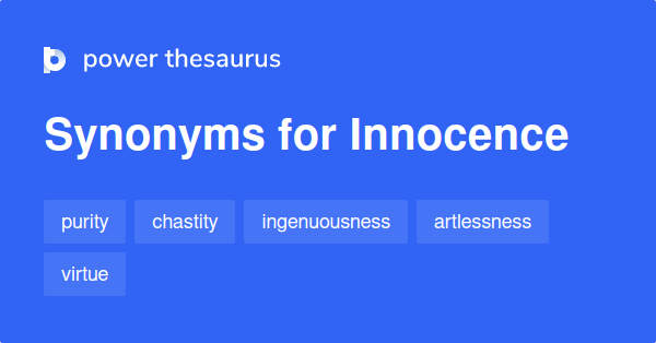 INNOCENCE Synonyms: 1 114 Similar Words & Phrases