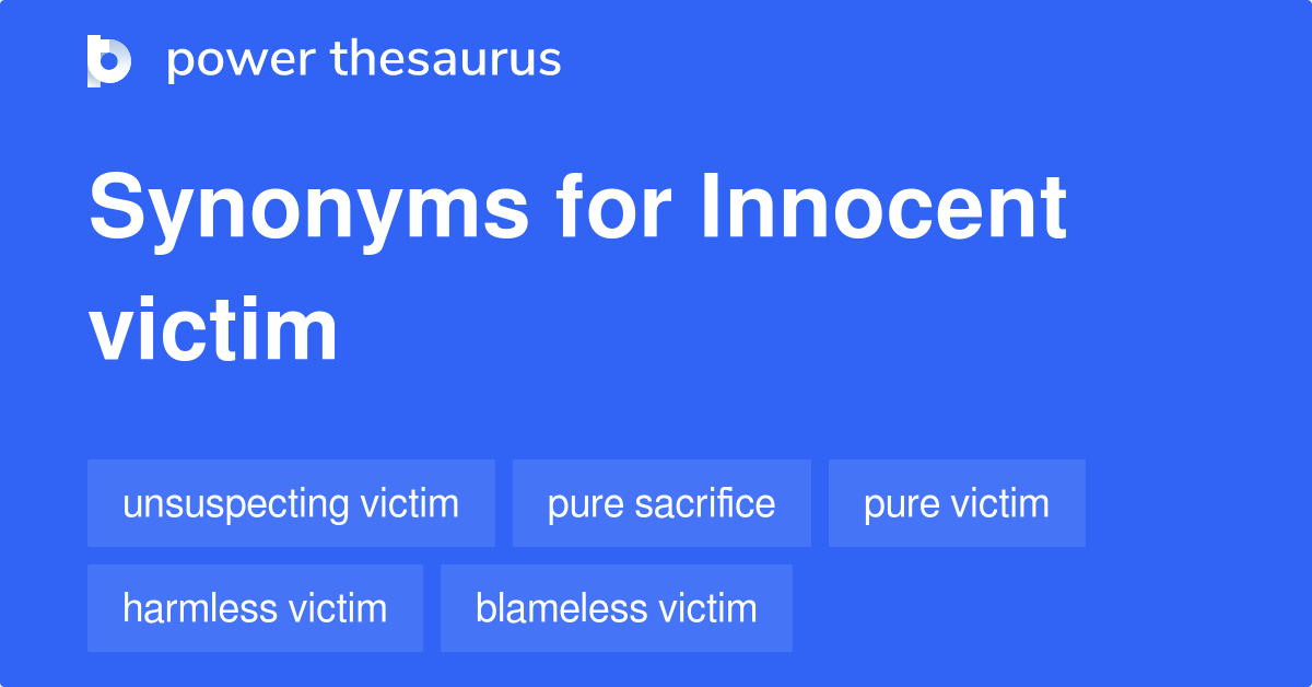 INNOCENT VICTIM Synonyms: 160 Similar Words & Phrases