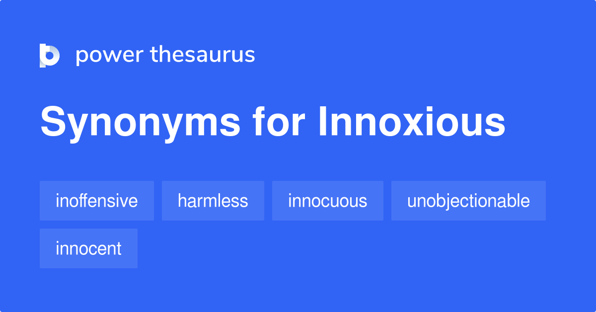 INNOXIOUS Synonyms: 117 Similar Words & Phrases