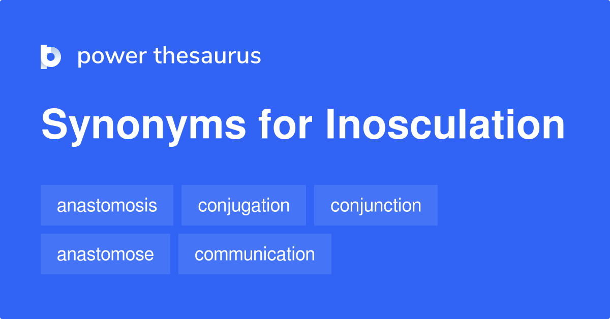 Inosculation synonyms - 95 Words and Phrases for Inosculation