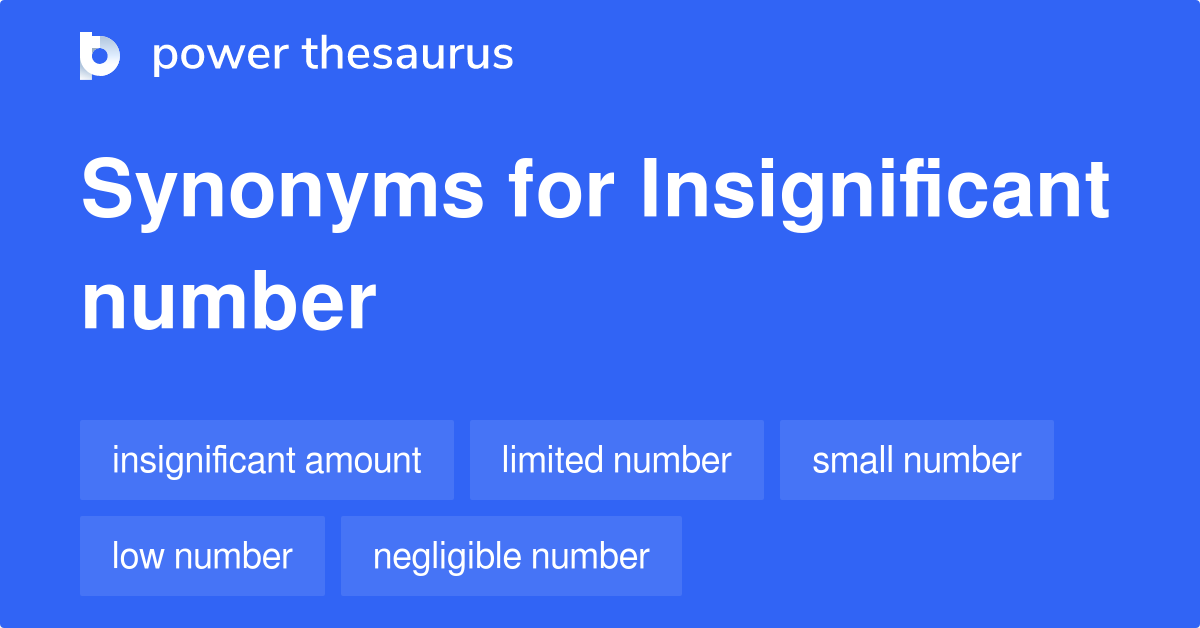 Insignificant Number synonyms - 243 Words and Phrases for Insignificant ...