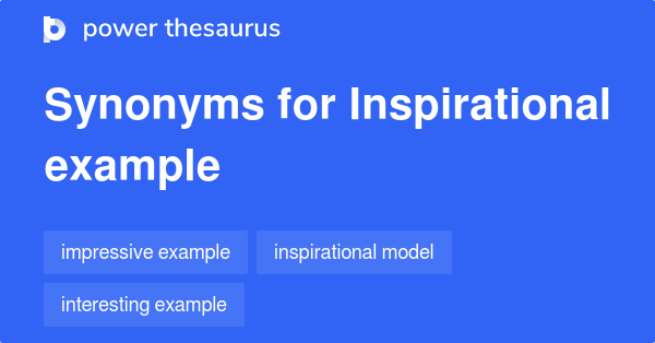 Inspirational Example synonyms - 20 Words and Phrases for Inspirational ...