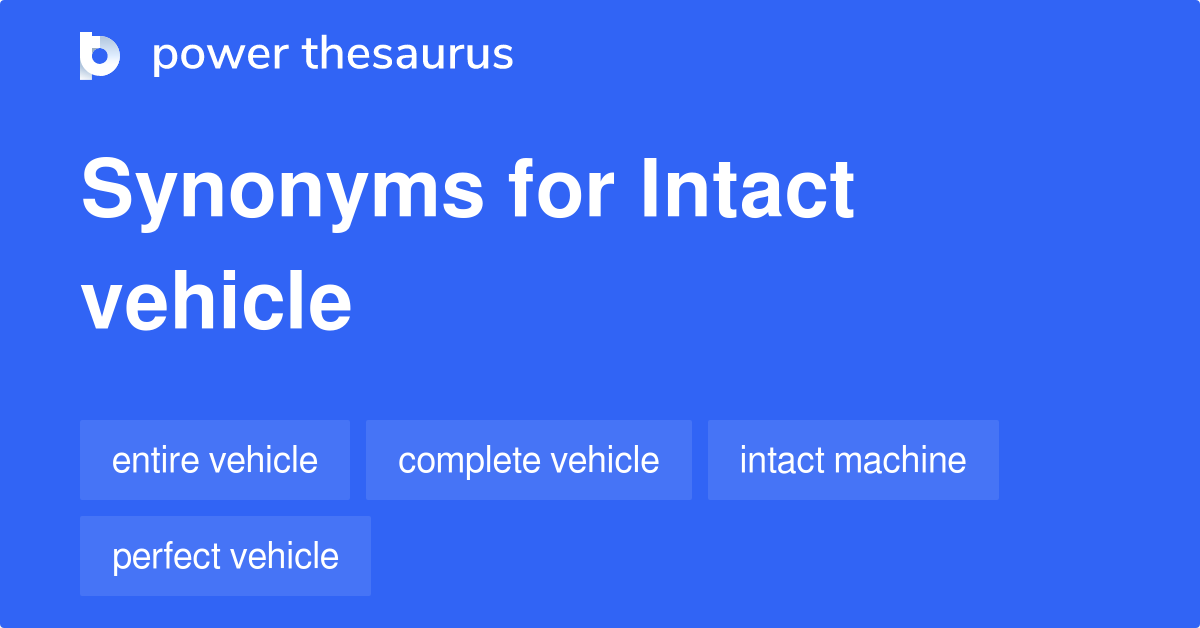Intact Vehicle synonyms - 11 Words and Phrases for Intact Vehicle