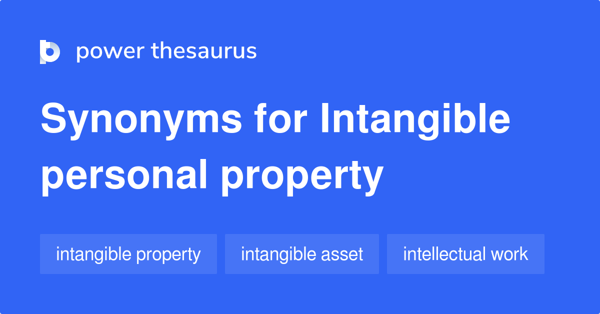 Intangible Personal Property synonyms - 21 Words and Phrases for ...