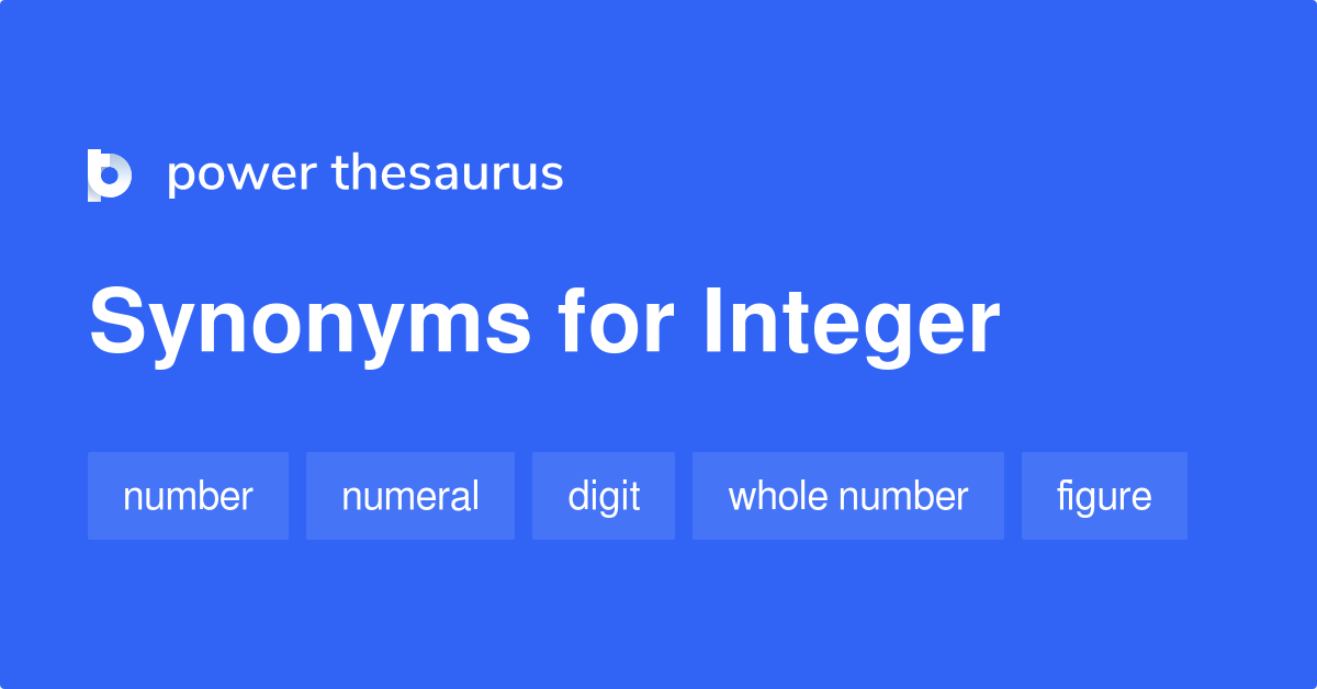 465 INTEGER Synonyms