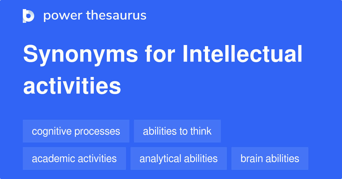 Intellectual Activities synonyms - 139 Words and Phrases for ...