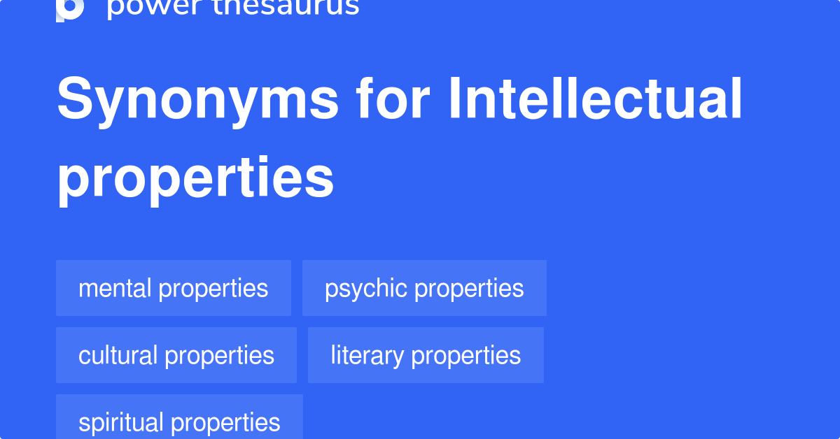 Intellectual Properties synonyms - 34 Words and Phrases for ...