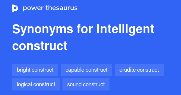 Intelligent Construct synonyms - 20 Words and Phrases for Intelligent ...