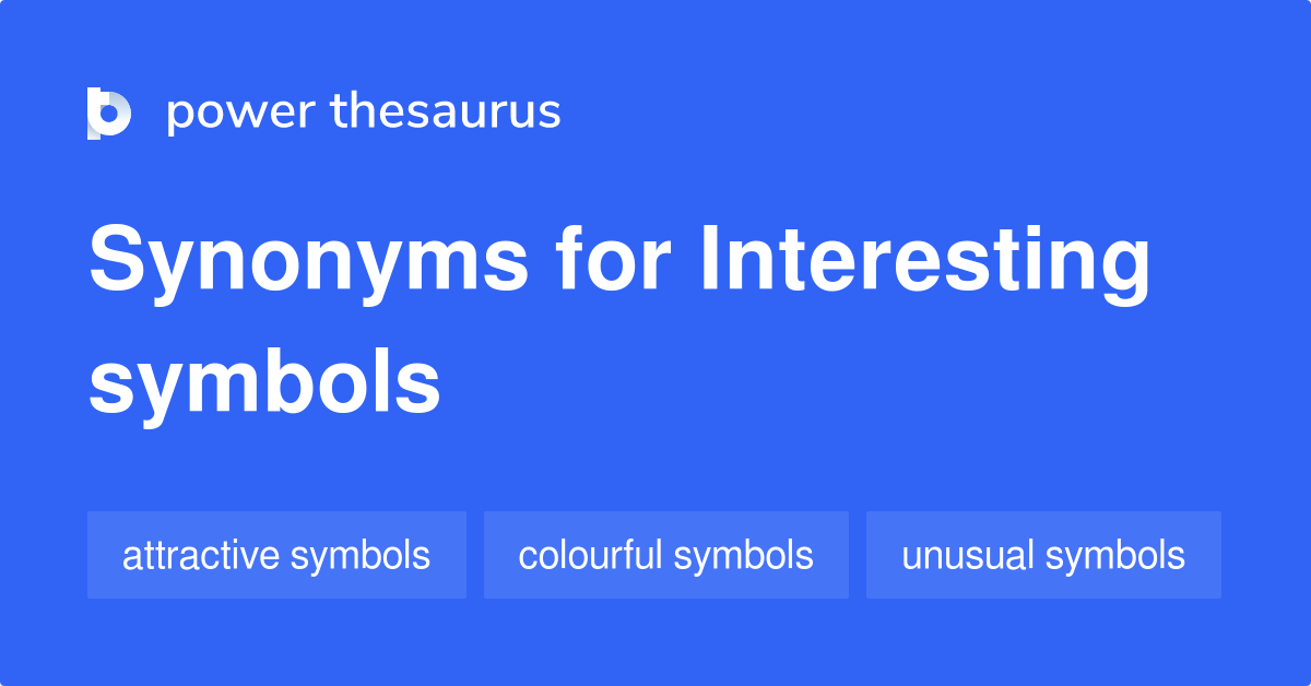 Interesting Symbols synonyms - 6 Words and Phrases for Interesting Symbols
