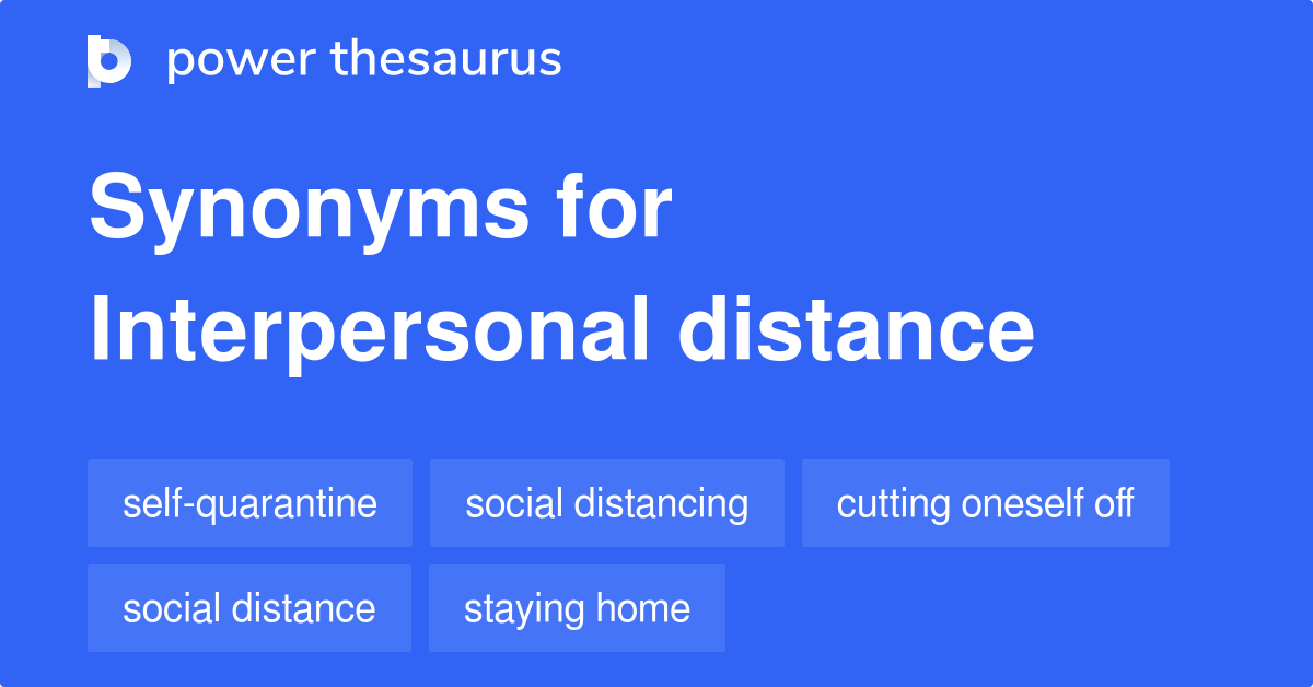 Interpersonal Distance synonyms - 77 Words and Phrases for ...