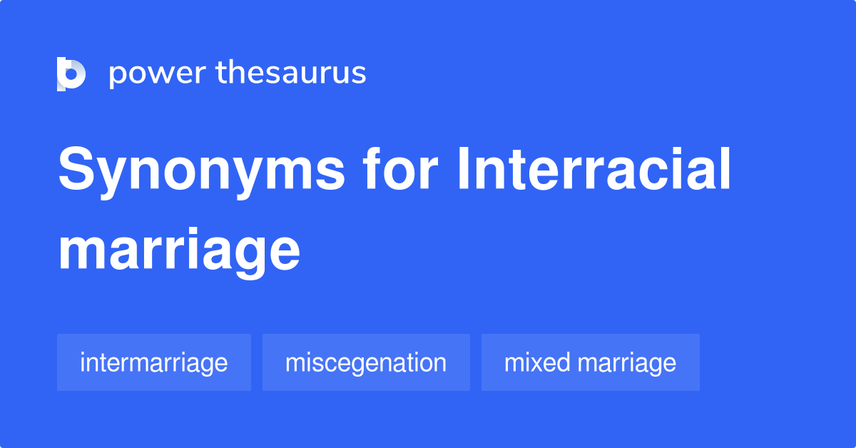 Interracial Marriage synonyms - 70 Words and Phrases for Interracial ...