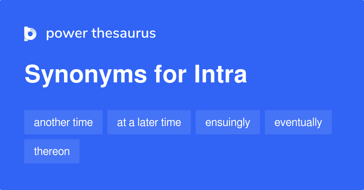 INTRA Synonyms: 68 Similar Words & Phrases