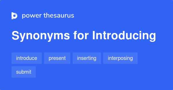 INTRODUCING Synonyms: 773 Similar Words & Phrases