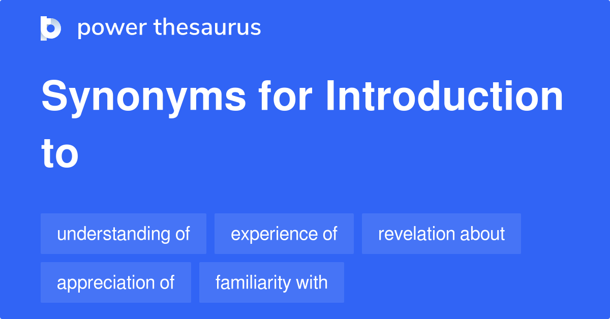 INTRODUCTION TO Synonyms: 116 Similar Words & Phrases