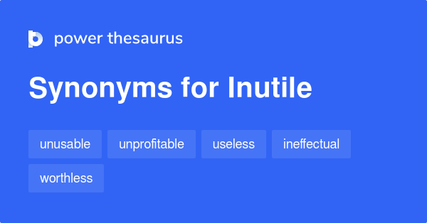 289 INUTILE Synonyms