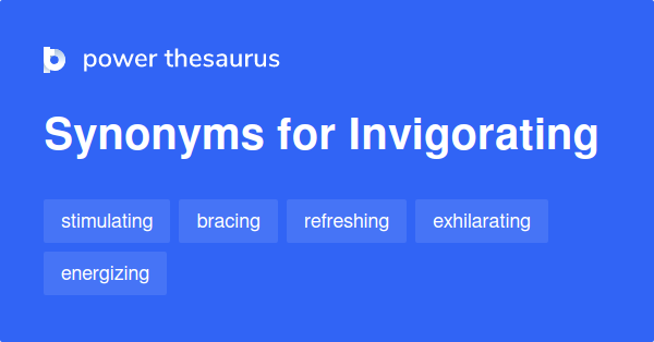 INVIGORATING Synonyms: 1 449 Similar Words & Phrases