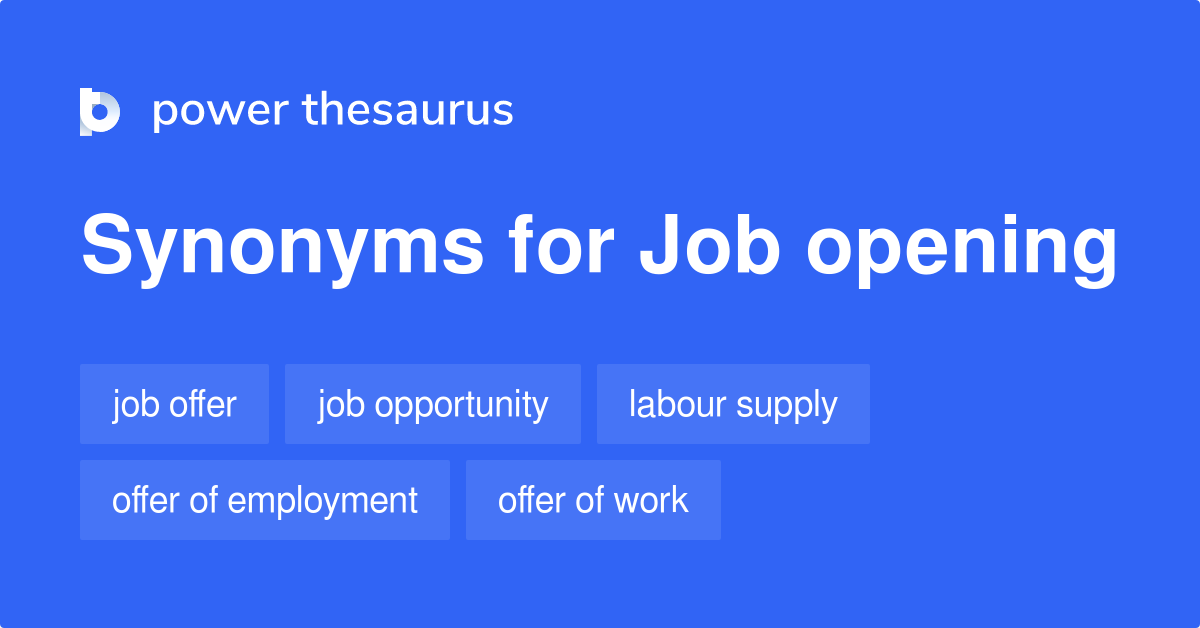 JOB OPENING Synonyms: 164 Similar Words & Phrases