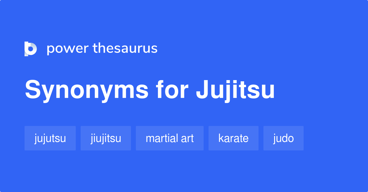 Jujitsu synonyms - 30 Words and Phrases for Jujitsu