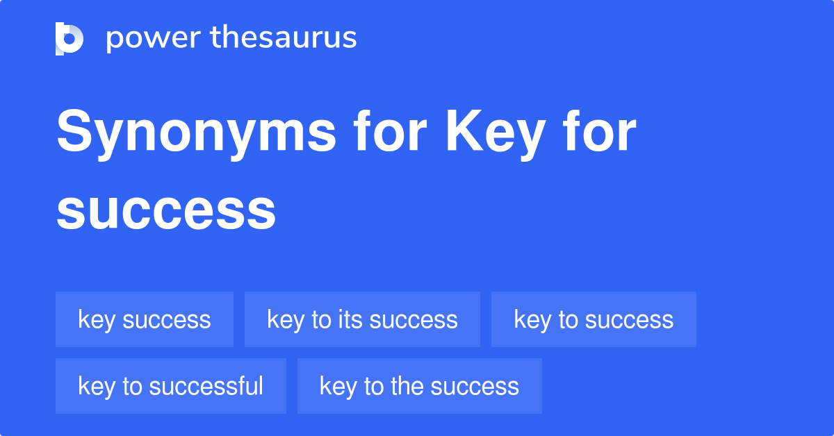 56 KEY FOR SUCCESS Synonyms