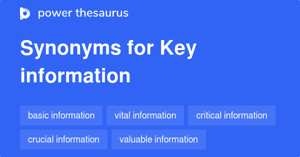 KEY INFORMATION Synonyms: 298 Similar Phrases
