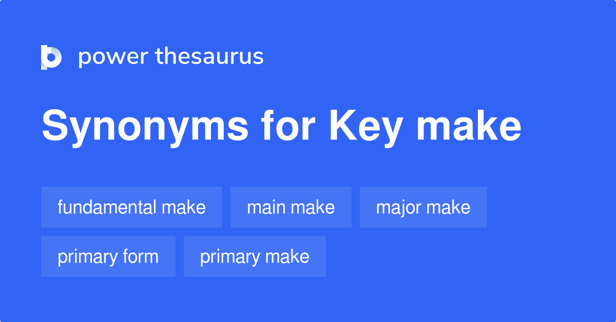 Key Make synonyms - 10 Words and Phrases for Key Make