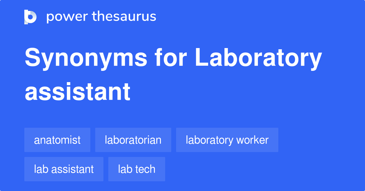 LABORATORY ASSISTANT Synonyms: 27 Similar Words & Phrases