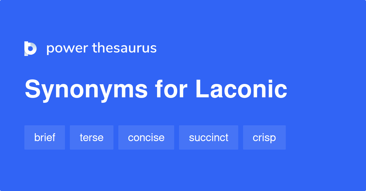 LACONIC Synonyms: 619 Similar Words & Phrases