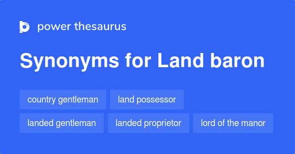 Land Baron synonyms - 75 Words and Phrases for Land Baron