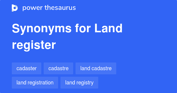 Land Register synonyms - 35 Words and Phrases for Land Register