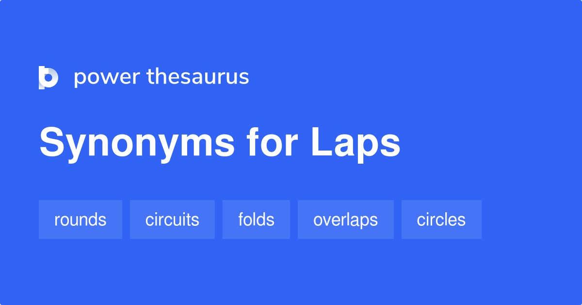 LAPS Synonyms: 370 Similar Words & Phrases