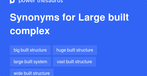 Large Built Complex synonyms - 49 Words and Phrases for Large Built Complex