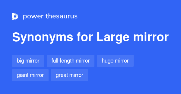Large Mirror synonyms - 80 Words and Phrases for Large Mirror