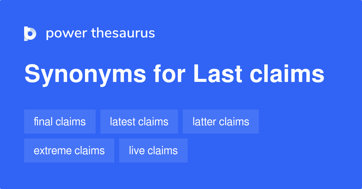 Last Claims synonyms - 8 Words and Phrases for Last Claims