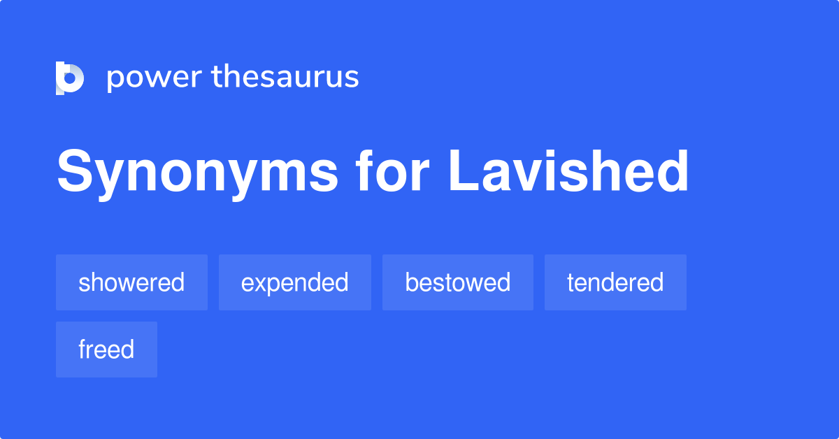 274 LAVISHED Synonyms