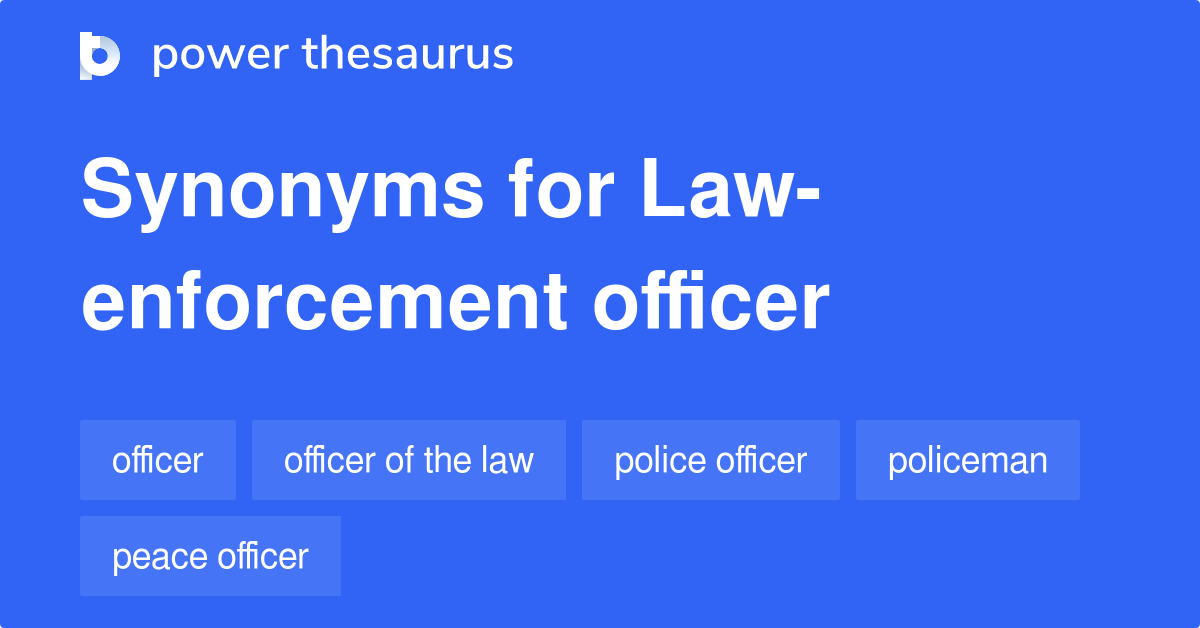 Law-enforcement Officer synonyms - 78 Words and Phrases for Law ...