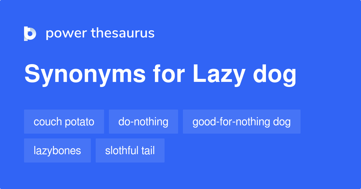 29 LAZY DOG Synonyms
