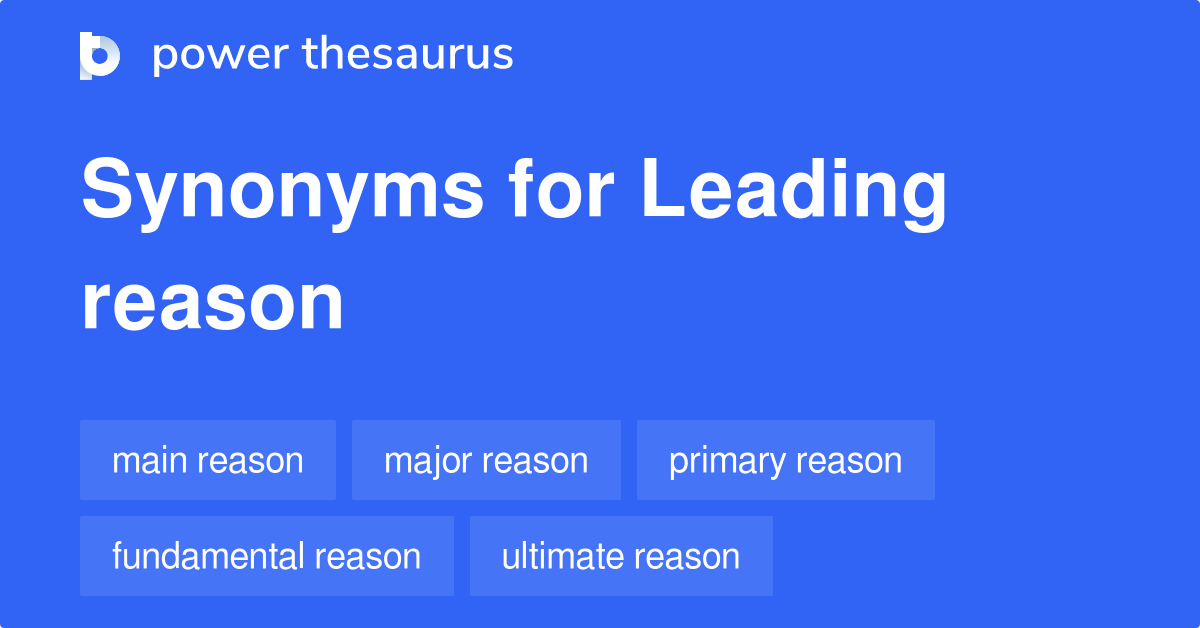 442 LEADING REASON Synonyms