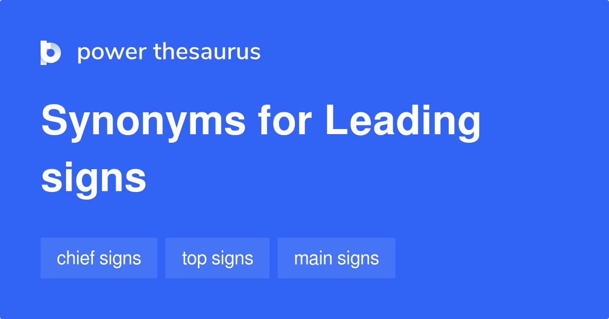 Leading Signs synonyms - 18 Words and Phrases for Leading Signs