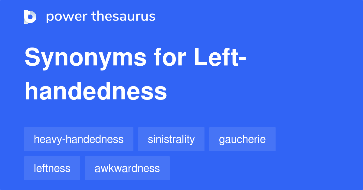 32 LEFT-HANDEDNESS Synonyms