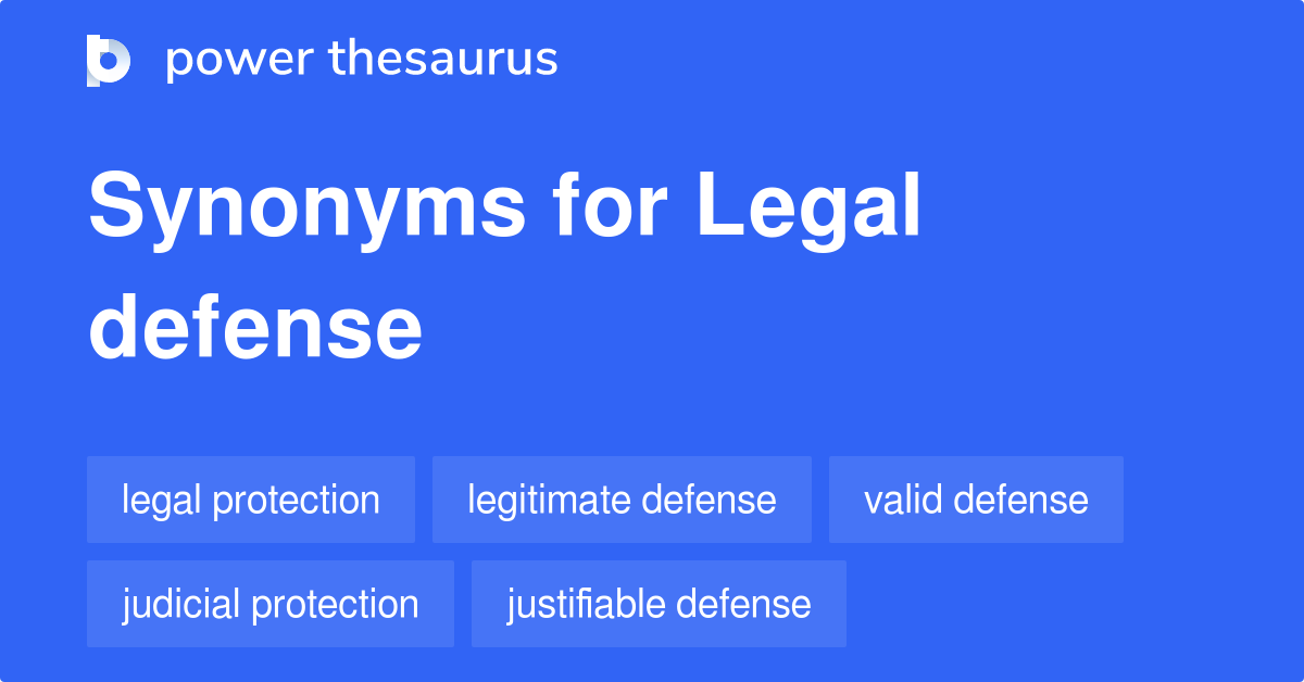 LEGAL DEFENSE Synonyms: 134 Similar Words & Phrases