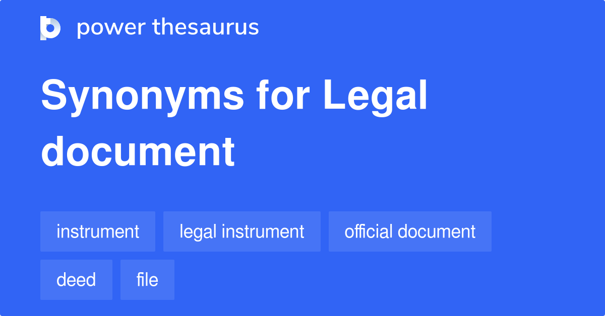 LEGAL DOCUMENT Synonyms: 305 Similar Words & Phrases