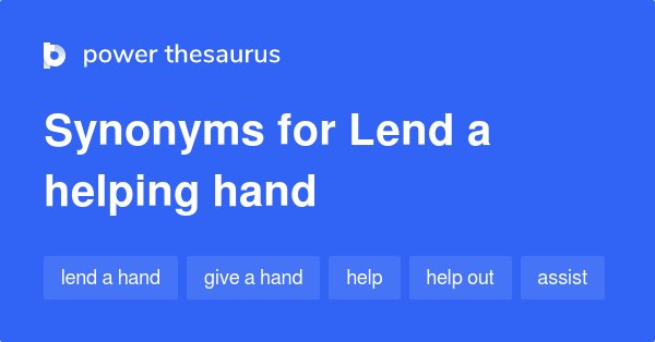 Lend A Helping Hand synonyms - 218 Words and Phrases for Lend A Helping ...