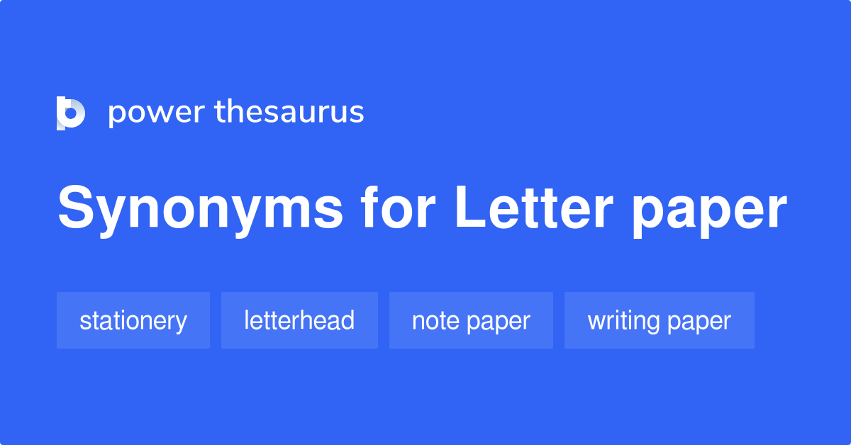 Letter Paper synonyms - 42 Words and Phrases for Letter Paper