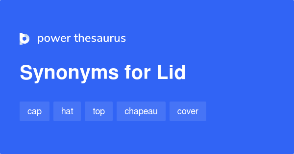 LID Synonyms: 648 Similar Words & Phrases